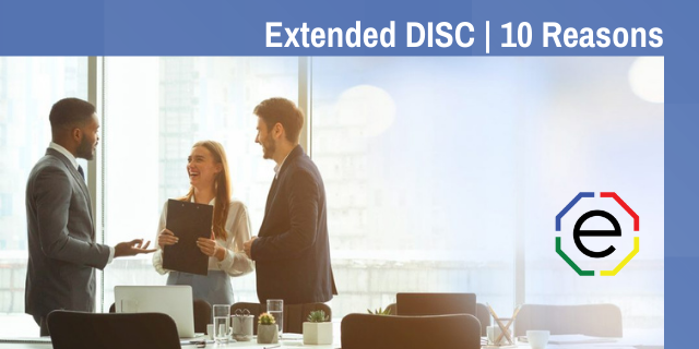10 Reasons Why Clients Upgraded to Extended DISC®